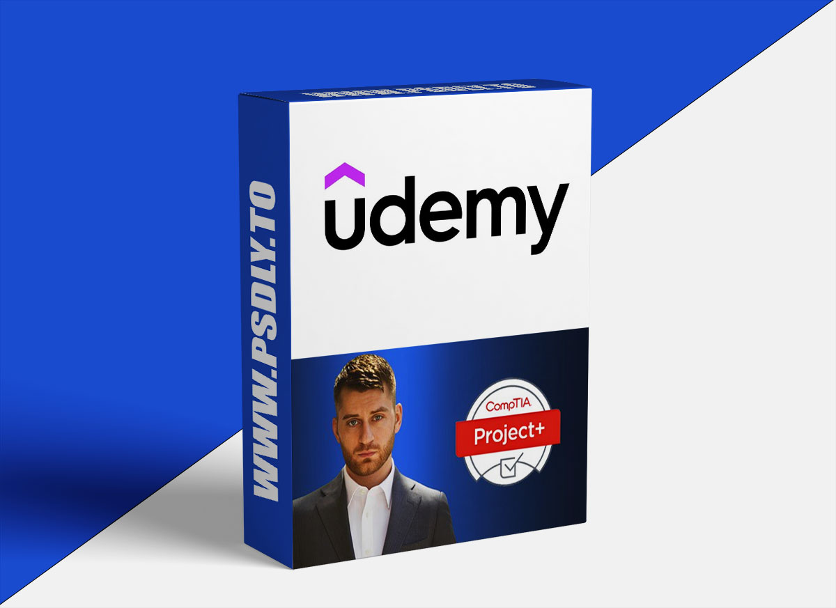 Udemy – CompTIA Project+ Full Certification Course & Practice Test
