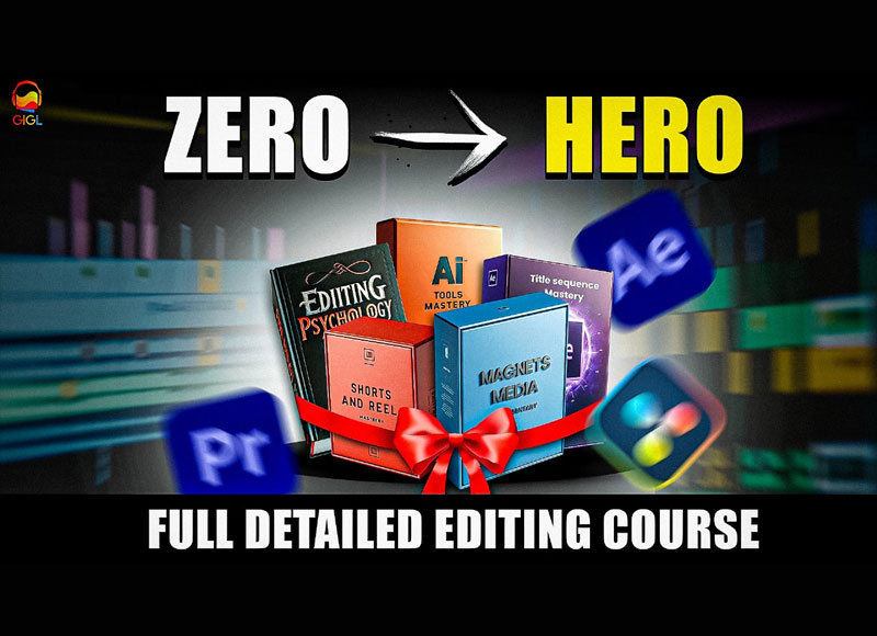 GIGL - Zero To Hero Video Editing Full Course