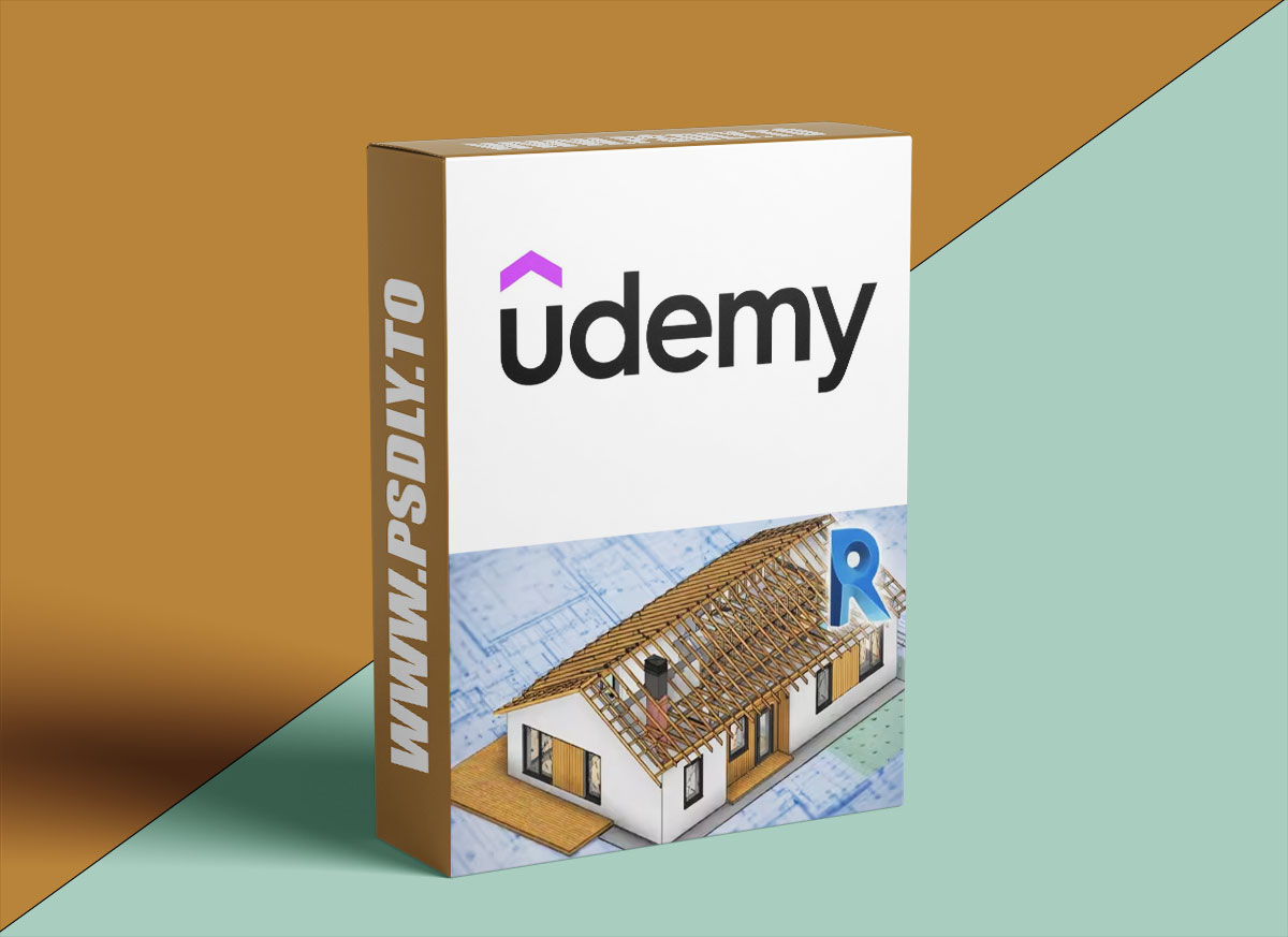 Udemy – Revit House Design Course: Architecture + Roof Timber Frame